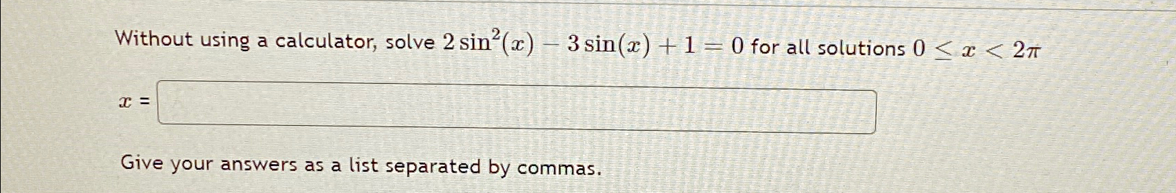 Solved Without using a calculator, solve | Chegg.com