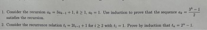 Solved 1. Consider the recursion ak=3ak−1+1,k≥1,a0=1. Use | Chegg.com
