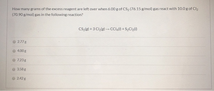 Solved How many grams of the excess reagent are left over | Chegg.com