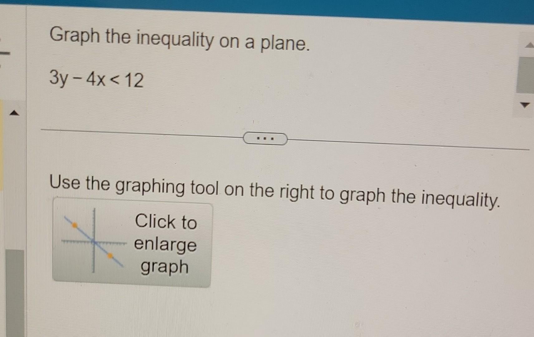 Solved Graph the inequality on a plane. 3y−4x