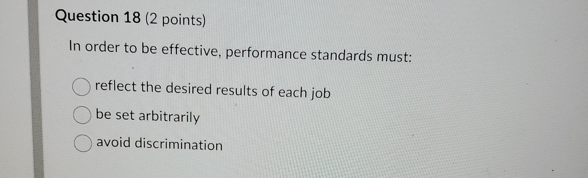 Solved Question 18 (2 ﻿points)In order to be effective, | Chegg.com