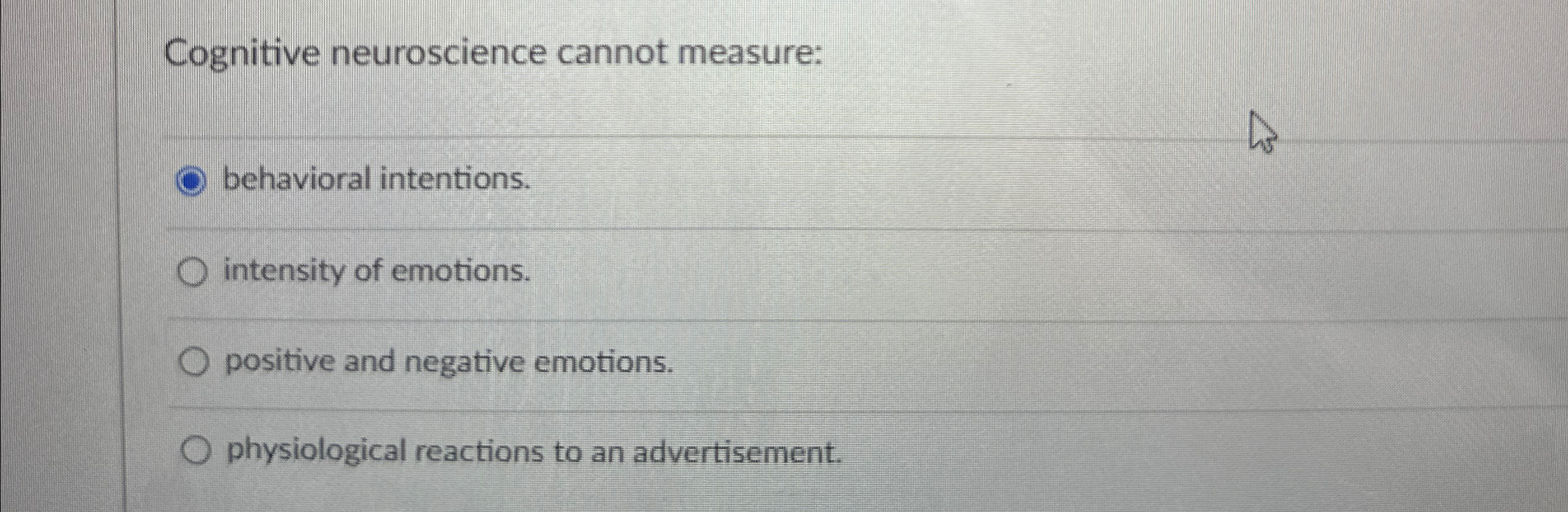 Solved Cognitive neuroscience cannot measure:q,behavioral | Chegg.com