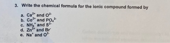 Solved 3. Write the chemical formula for the ionic compound | Chegg.com
