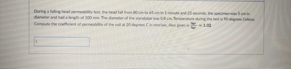 Solved During a falling head permeability test, the head | Chegg.com