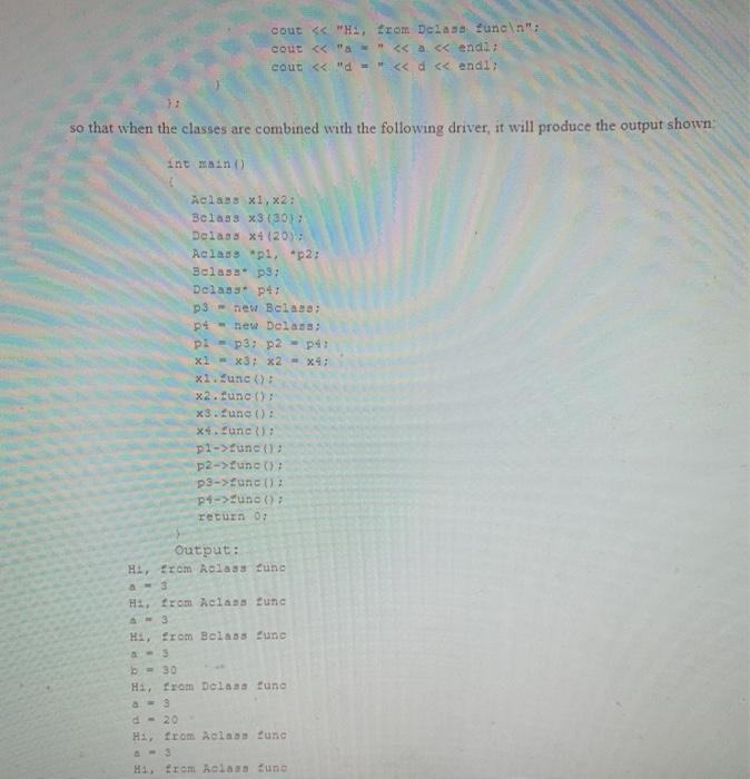 Solved Complete the classes Aclass. Bclass, Dclass by | Chegg.com