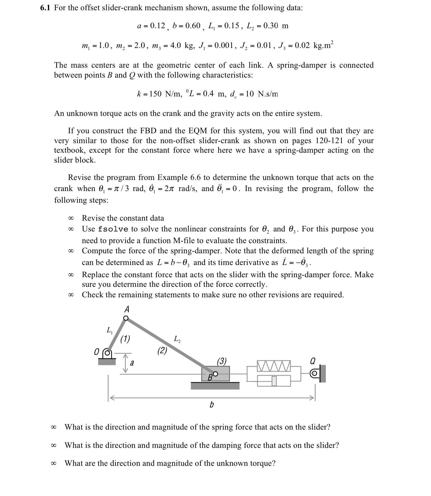 Solved 6.1 ﻿For the offset slider-crank mechanism shown, | Chegg.com