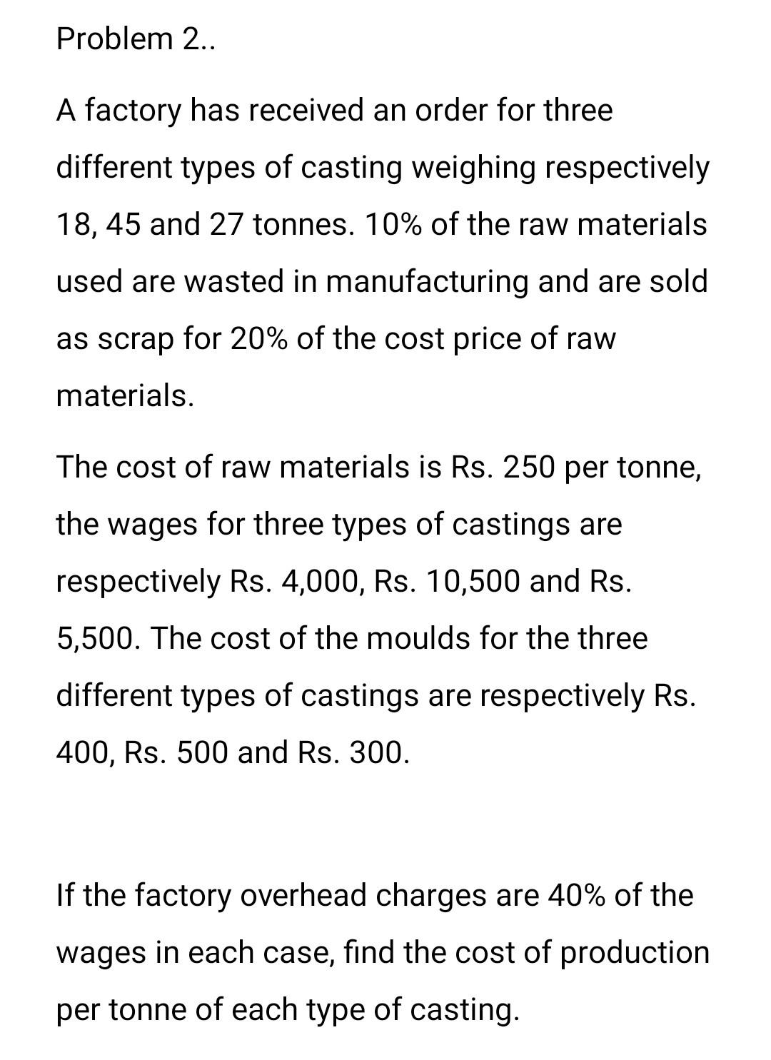 Solved Problem 2.. A factory has received an order for three | Chegg.com