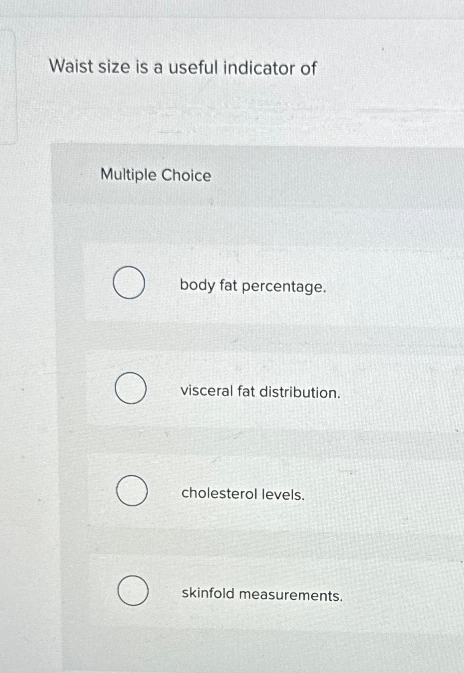Solved Waist size is a useful indicator ofMultiple | Chegg.com