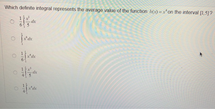 Solved Which definite integral represents the average value | Chegg.com