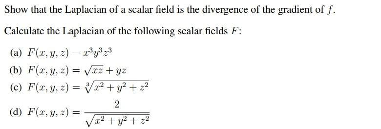 Solved Show that the Laplacian of a scalar field is the | Chegg.com