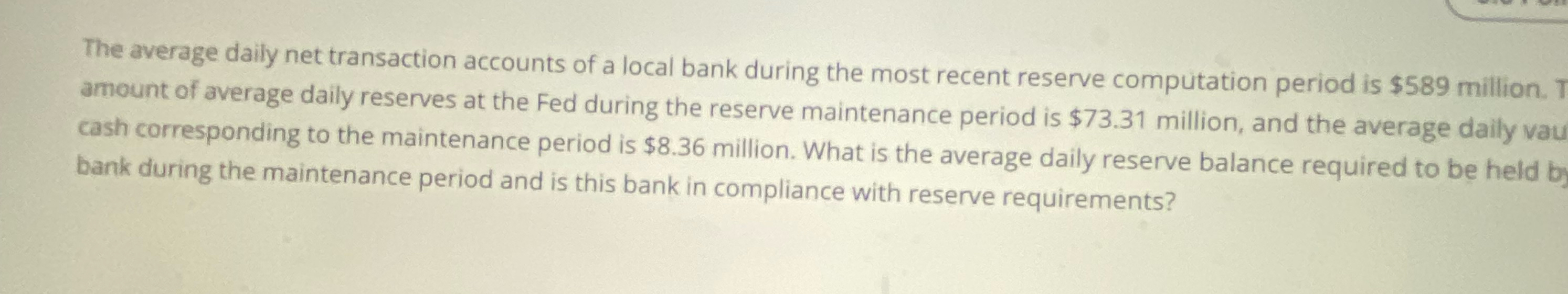 Solved The average daily net transaction accounts of a local | Chegg.com
