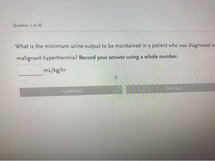 Solved Question 1 of 30 What is the minimum urine output to | Chegg.com