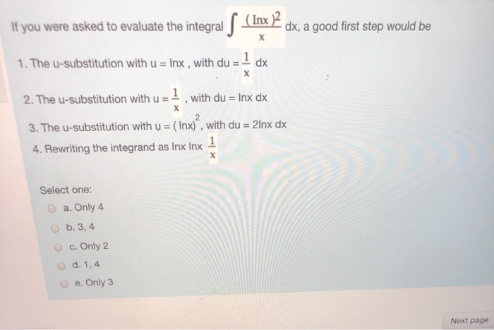 Solved If you were asked to evaluate the integral dx, a good | Chegg.com