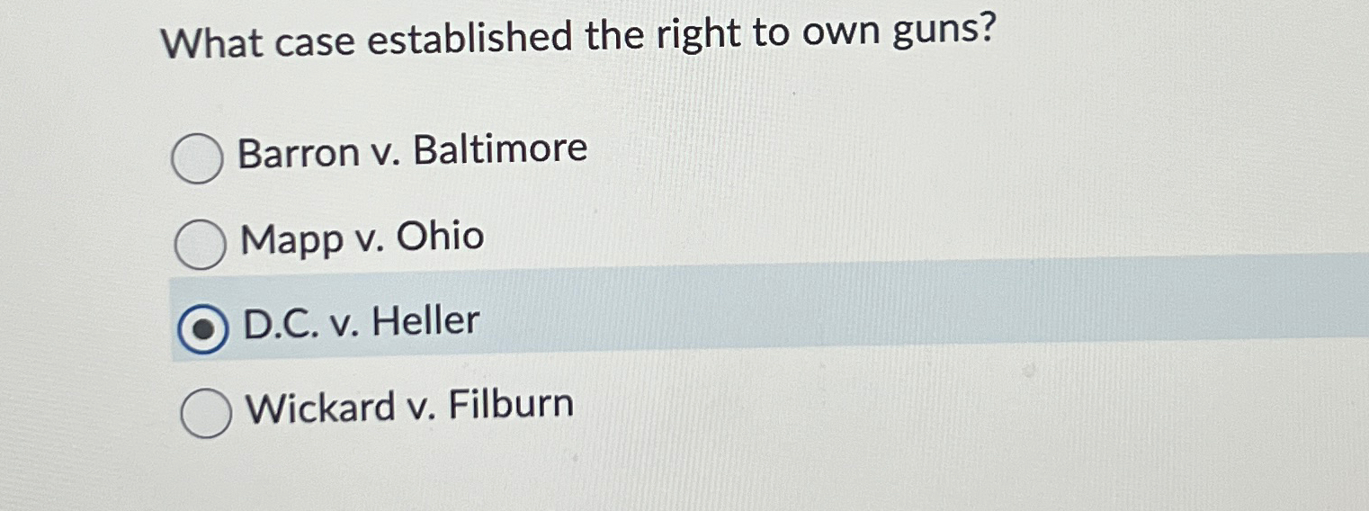 What case established the right to own guns?Barron v. | Chegg.com