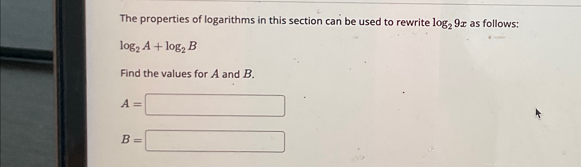 Solved The properties of logarithms in this section can be | Chegg.com