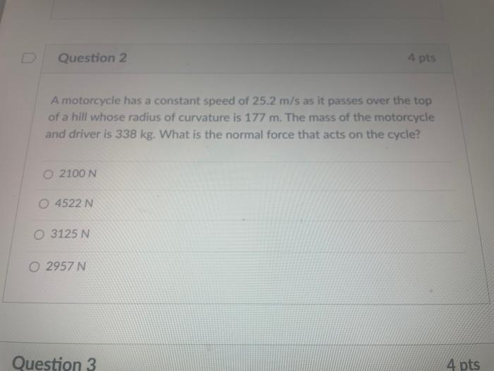 Solved A motorcycle has a constant speed of 25.2 m/s as it | Chegg.com