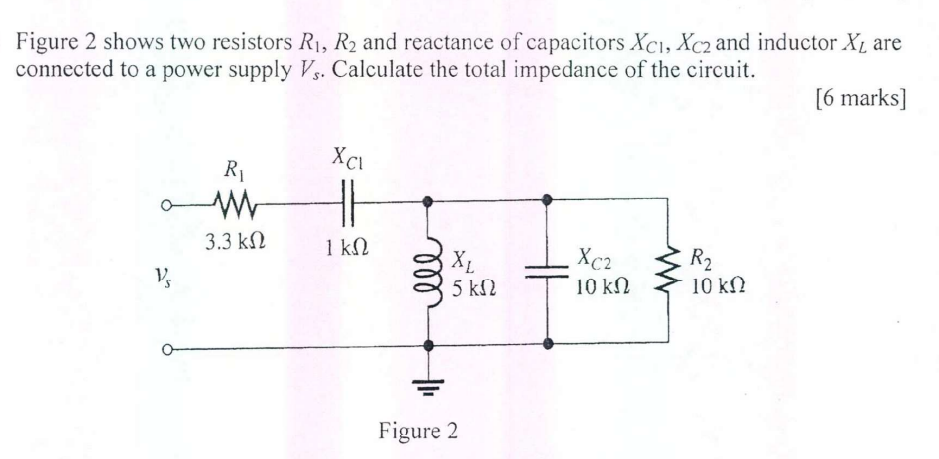 Solved Figure 2 ﻿shows two resistors R1,R2 ﻿and reactance of | Chegg.com