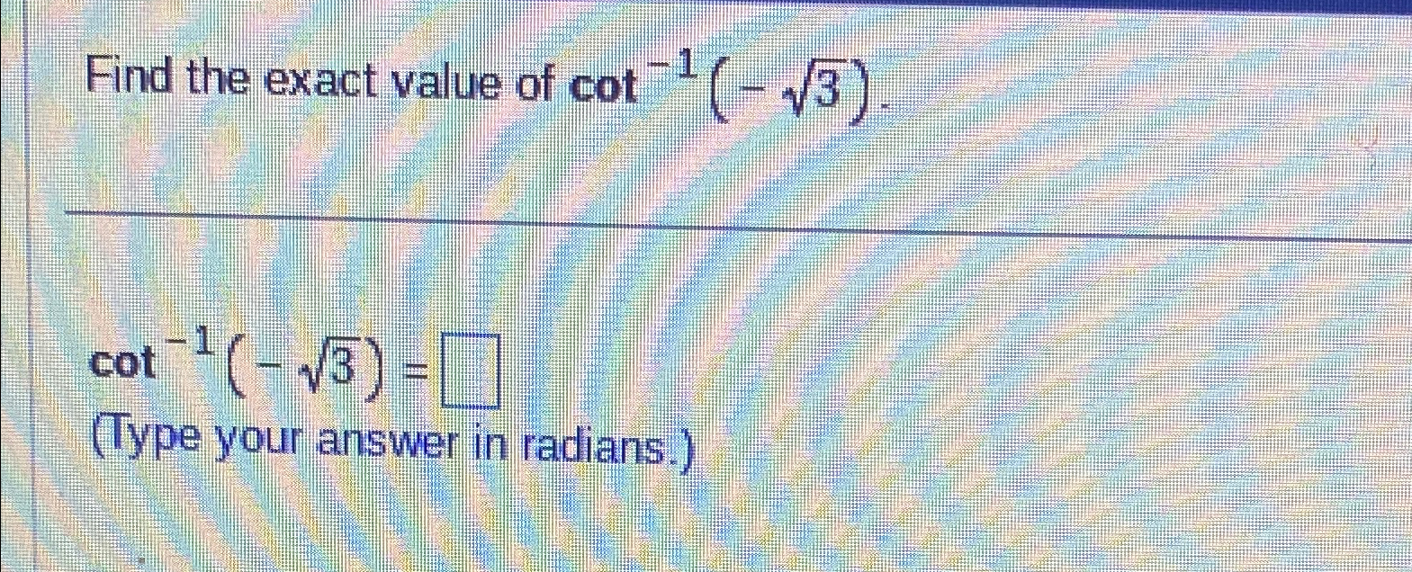 Solved Find the exact value of cot-1(-32)cot-1(-32)=(Type | Chegg.com