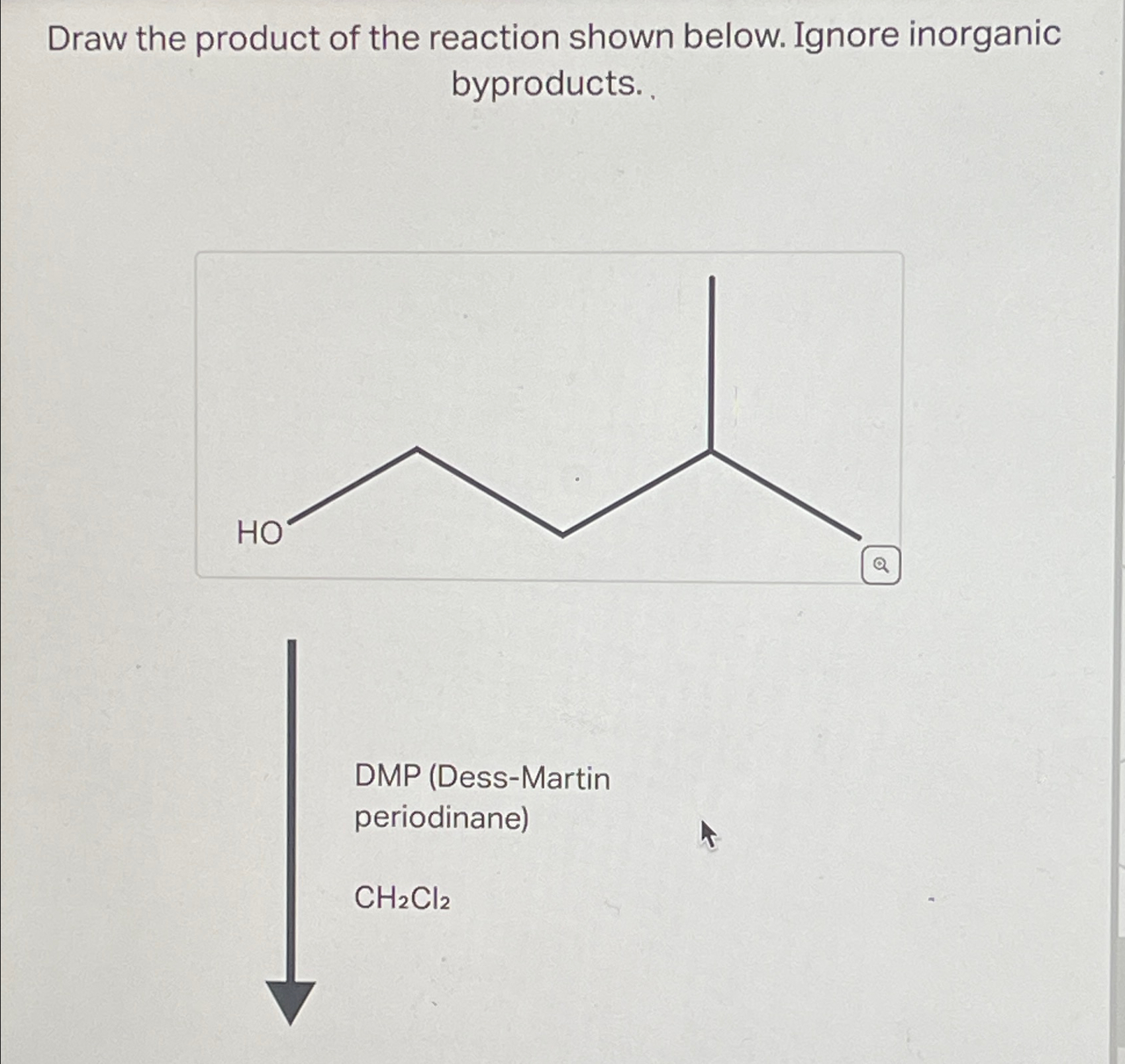 Solved Draw the product of the reaction shown below. Ignore | Chegg.com