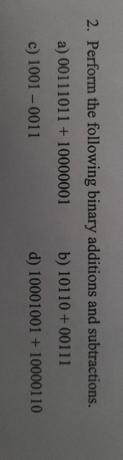 Solved 2. Perform the following binary additions and | Chegg.com