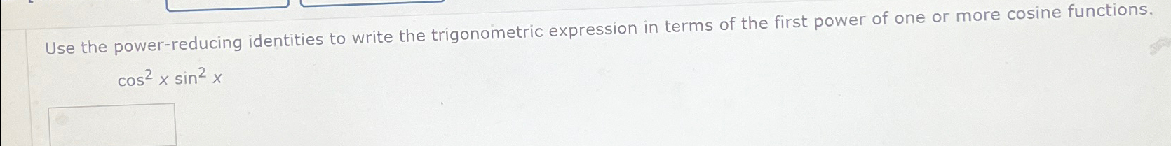 Solved Use the power-reducing identities to write the | Chegg.com