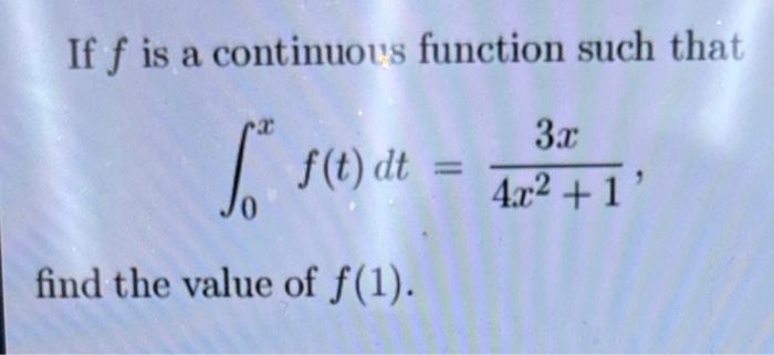 Solved If f is a continuous function such that | Chegg.com