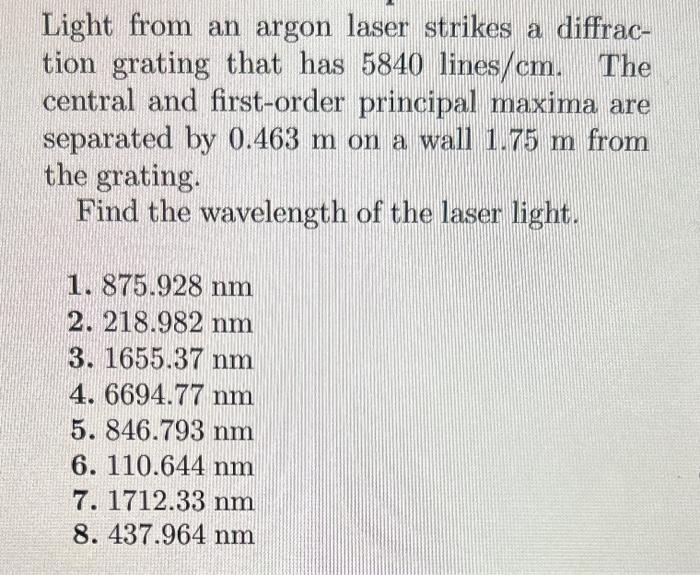 Solved Light from an argon laser strikes a diffraction | Chegg.com