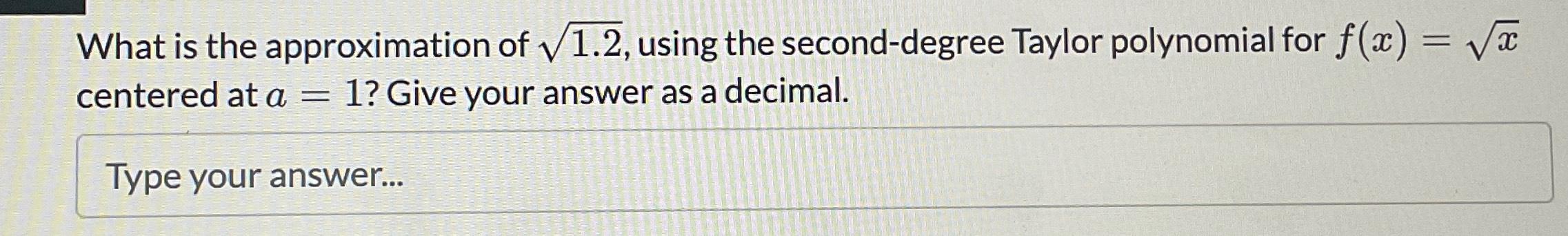 Solved What is the approximation of 1.22, ﻿using the | Chegg.com