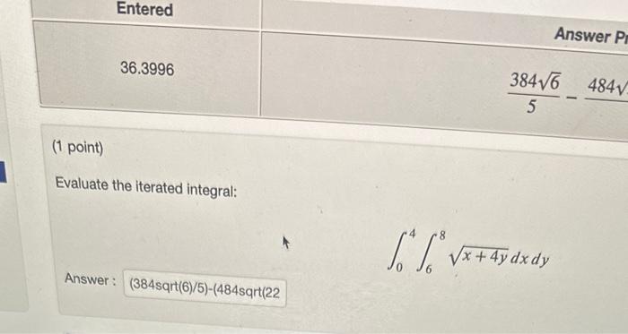 Solved (1 point) Evaluate the iterated integral: | Chegg.com
