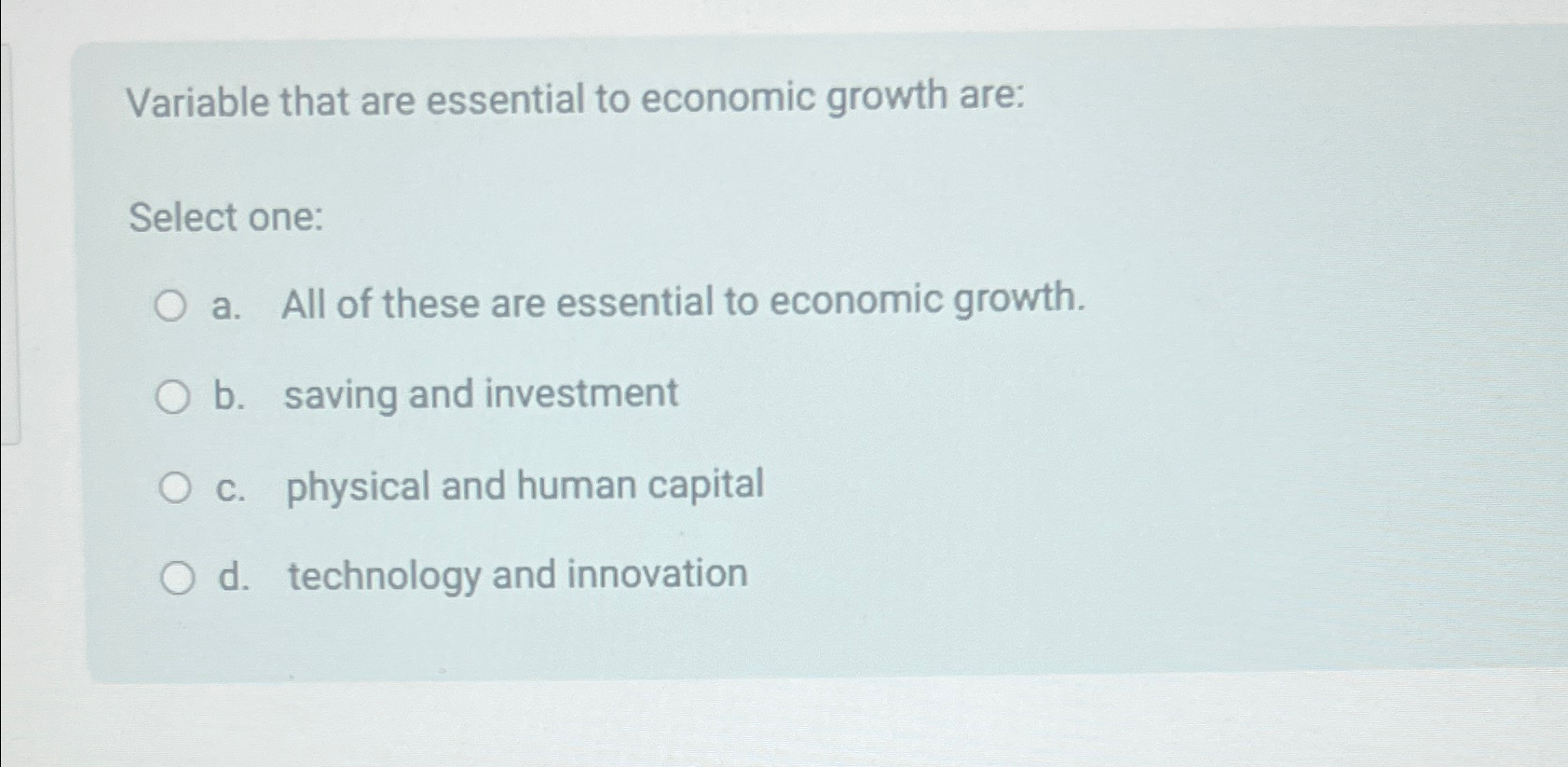 Solved Variable that are essential to economic growth | Chegg.com