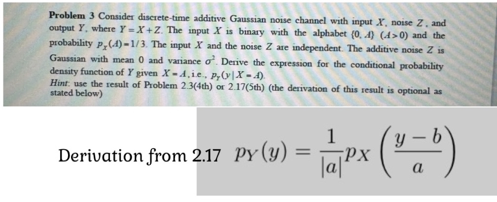 Solved Problem 3 ﻿Consider discrete-time additive Gaussian | Chegg.com