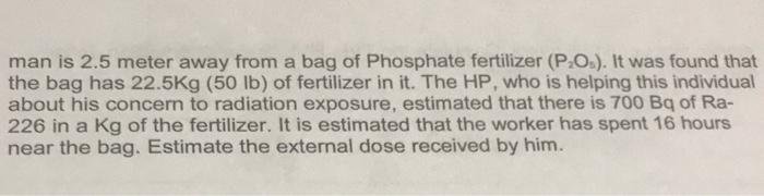 Solved man is 2.5 meter away from a bag of Phosphate | Chegg.com