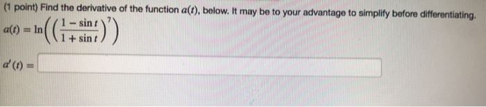 Solved (1 point) Find the derivative of the function a(t), | Chegg.com