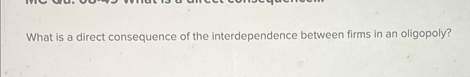 Solved What is a direct consequence of the interdependence | Chegg.com