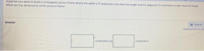 Solved Suppose you want to build a rectangular picture frame | Chegg.com