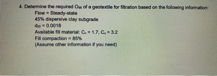 Solved 4. Determine the required Ogs of a geotextile for | Chegg.com