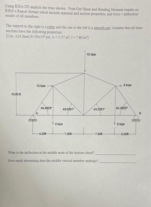 Using RISA-2D analyze the truss shown. Print-Out | Chegg.com