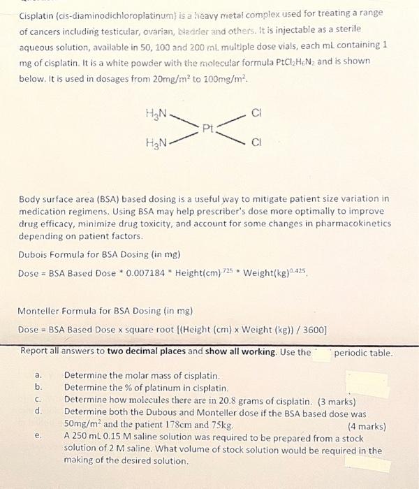 Solved Cisplatin (cis-diaminodichloroplatinum) is a heavy | Chegg.com