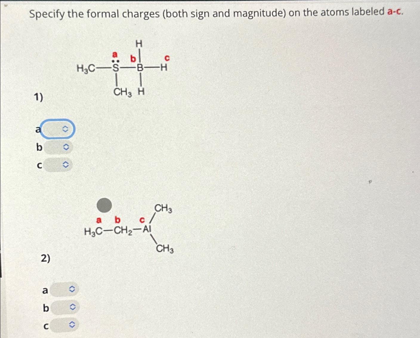 Solved Specify the formal charges (both sign and magnitude) | Chegg.com