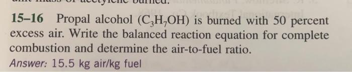 Solved 15-16 Propal alcohol (C3H7OH) is burned with 50 | Chegg.com