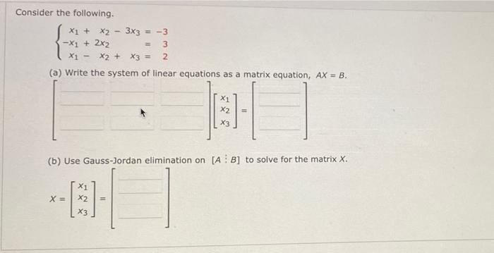 Solved - Consider the following. X1 + X2 - 3x3 = -3 --X1 + | Chegg.com