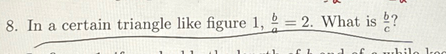 Solved In a certain triangle like figure 1,ba=2. ﻿What is | Chegg.com