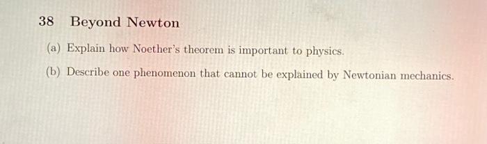 Solved 38 Beyond Newton (a) Explain how Noether's theorem is | Chegg.com