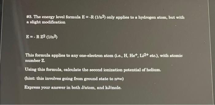 Solved 43. The energy level formula E=−R(1/n2) only applies | Chegg.com