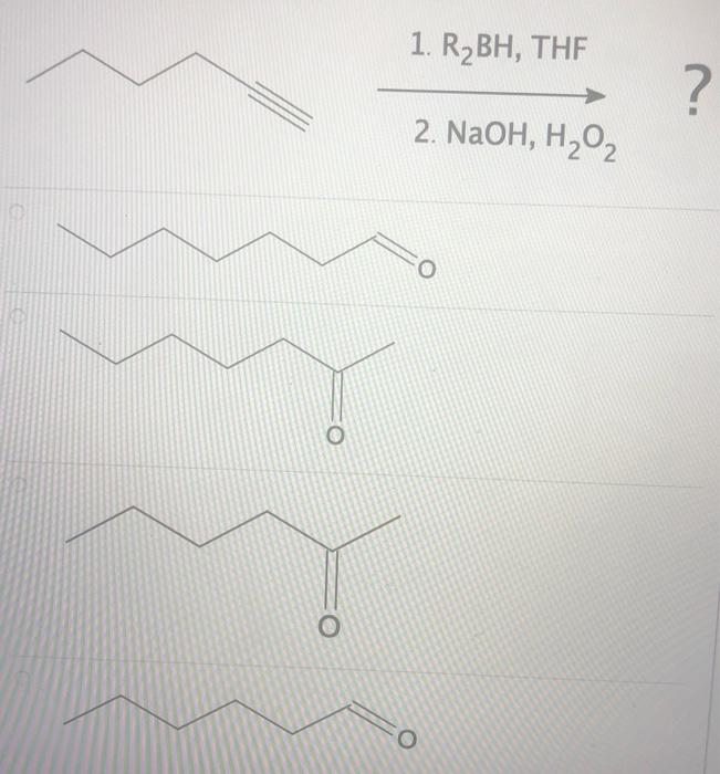 Solved 1. R2BH, THF ? 2. NaOH, H2O2 O O | Chegg.com