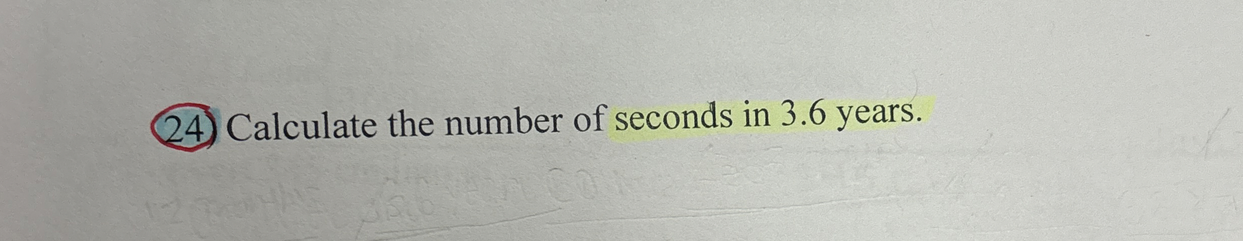 Solved (24) ﻿Calculate the number of seconds in 3.6 | Chegg.com