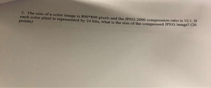 Solved - The size of a color image is 800*800 pixels and the | Chegg.com