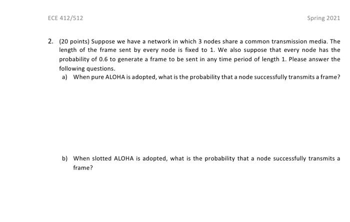 Solved ECE 412/512 Spring 2021 2. (20 points) Suppose we | Chegg.com