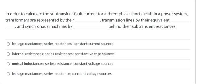 Solved In order to calculate the subtransient fault current | Chegg.com