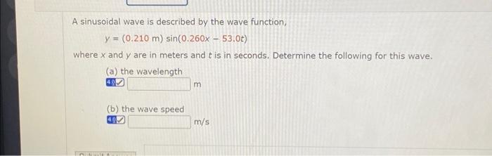 Solved A sinusoidal wave is described by the wave function, | Chegg.com